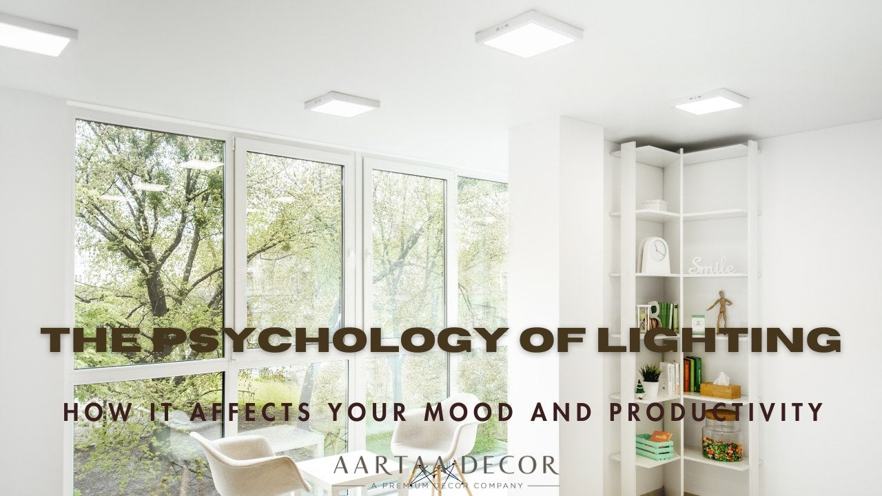 The Psychology of Lighting: How It Affects Your Mood and Productivity